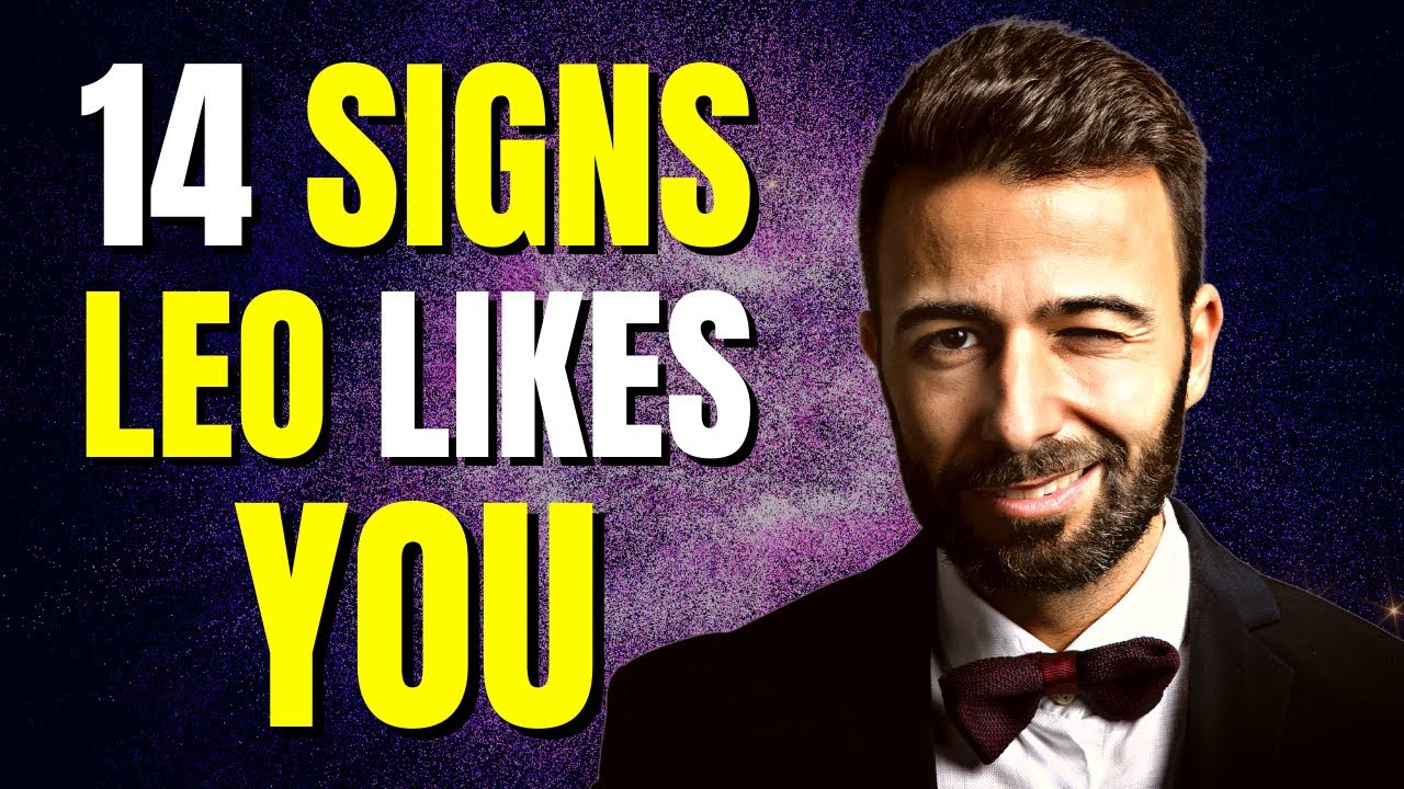 How To Know If Leo Man Likes You! | 14 Signs - YouTube