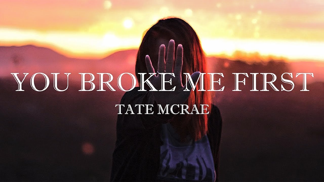 Tate McRae - you broke me first (Lyrics) - YouTube