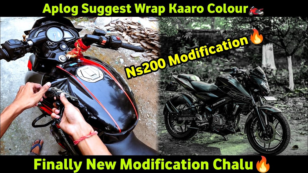 Finally Modification Chalu🔥Ns200 | Wrap Colour Suggest Kaaro | Ns200 ...