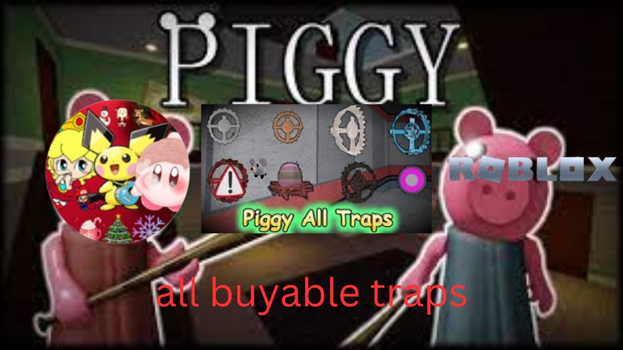all buyable traps in roblox piggy - YouTube