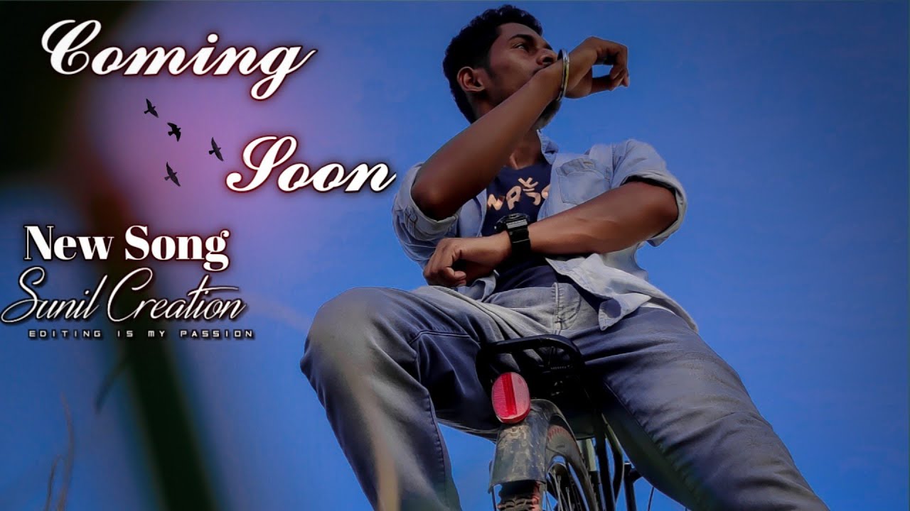 NEW//SONG TRAILER//COMING SOON//NEW VIDEO//😎😎 - YouTube