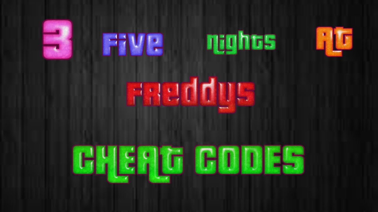 Five Nights At Freddy's Cheat Codes - YouTube