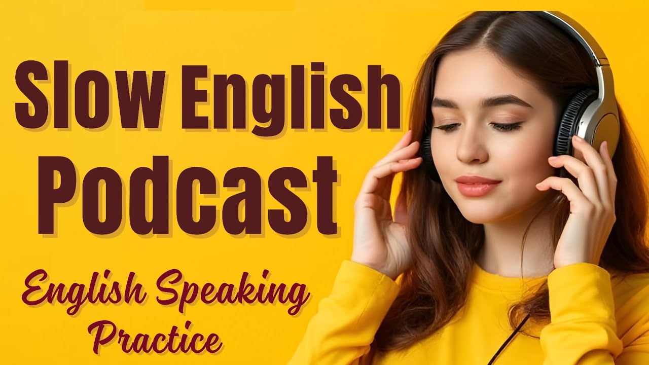 Learn English Speaking Practice with English Podcast | Slow English ...