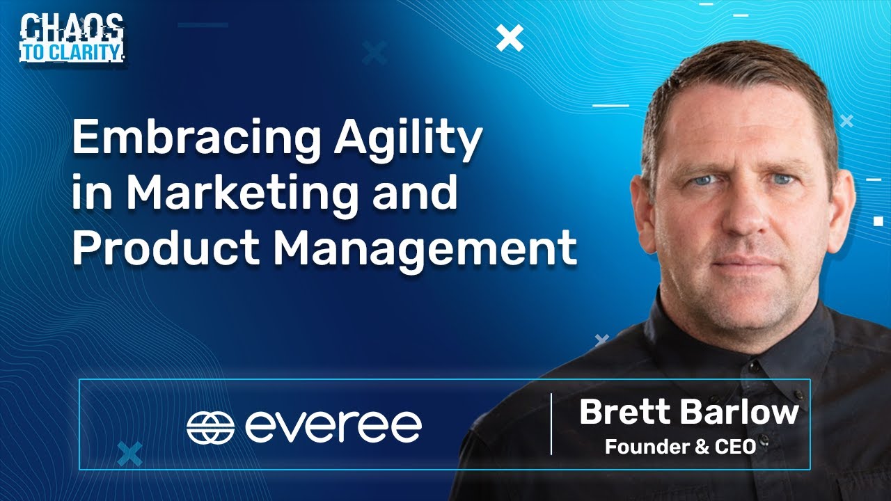 Embracing Agility in Marketing and Product Management with Brett Barlow ...