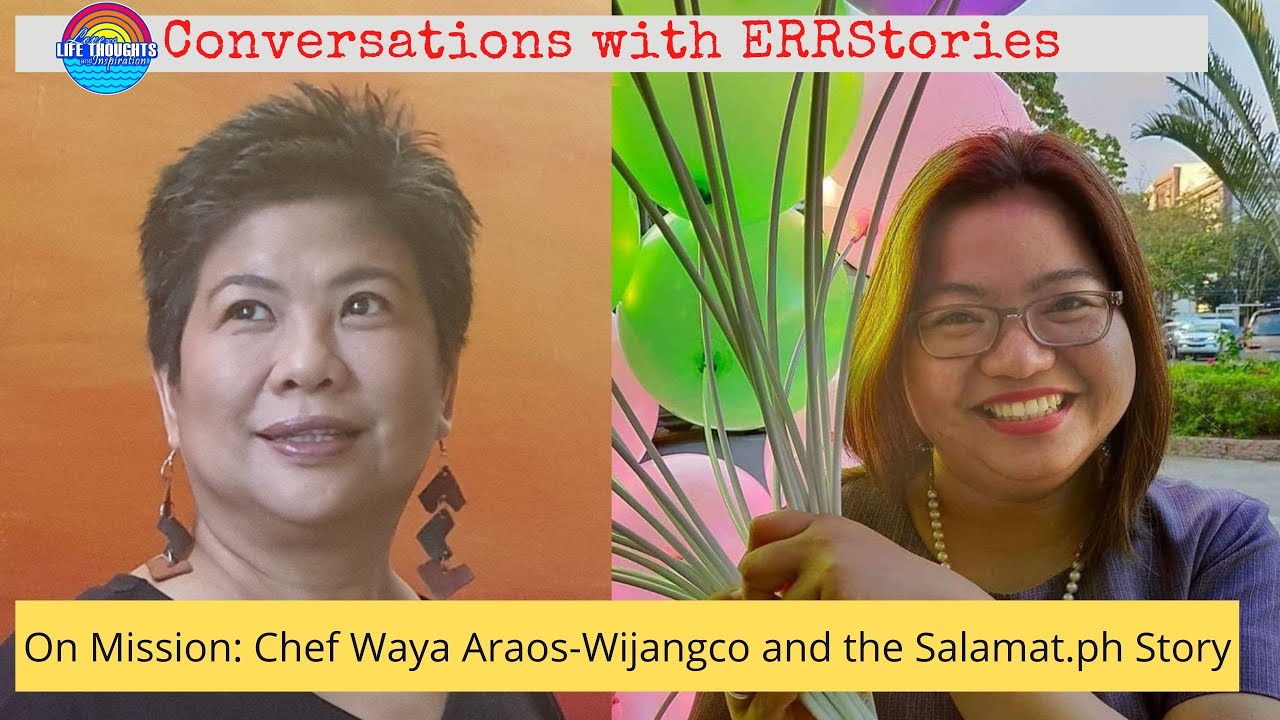 Conversations with Errstories | Chef Waya Araos-Wijangco Talks about ...