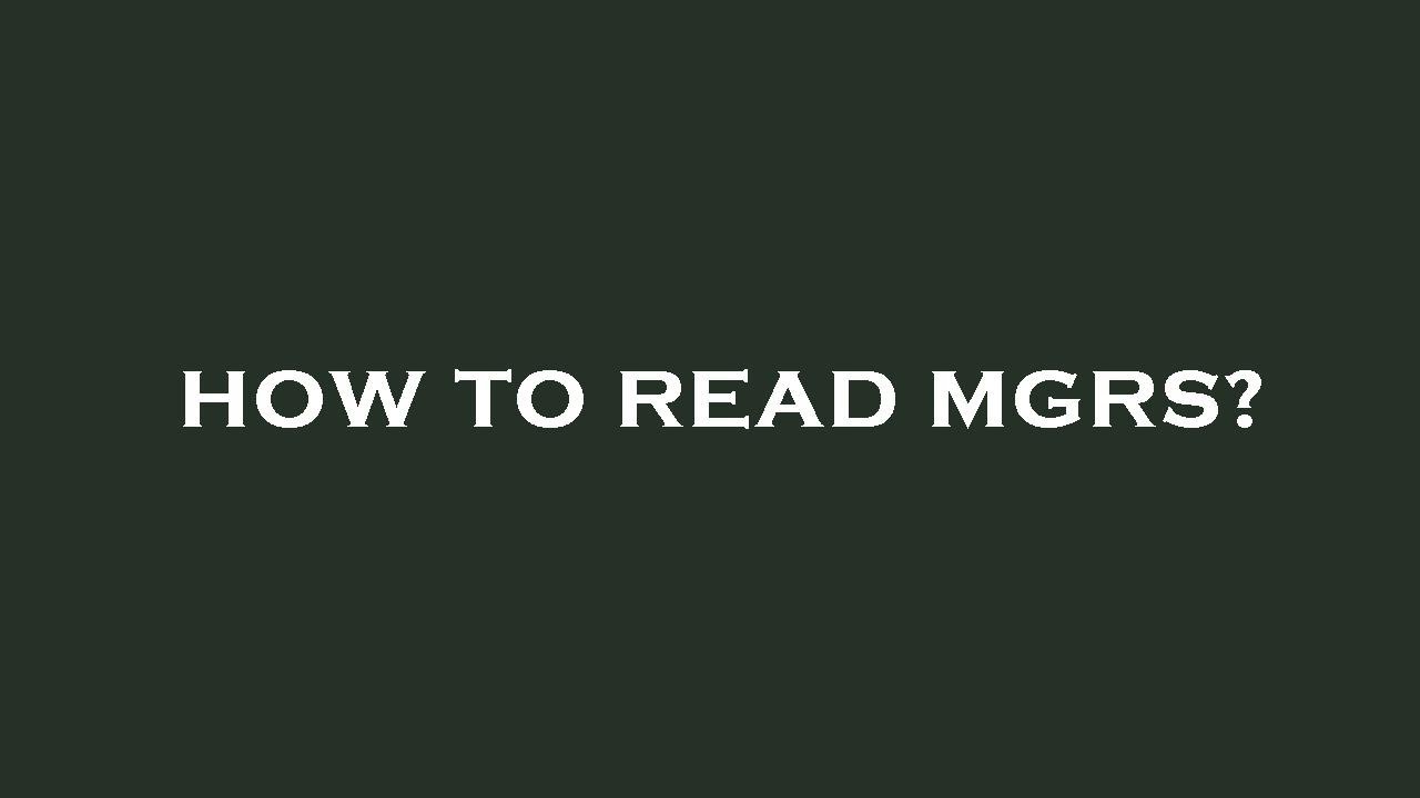 How To Read Mgrs YouTube How To Read Mgrs YouTube