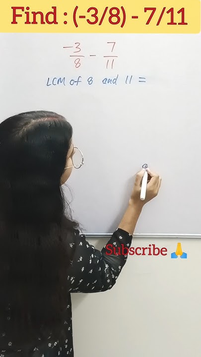 Find (-3/8) - 7/11 #shikhasrivastava #maths #shorts #shortvideo #mathshorts #short #shortsvideo ...