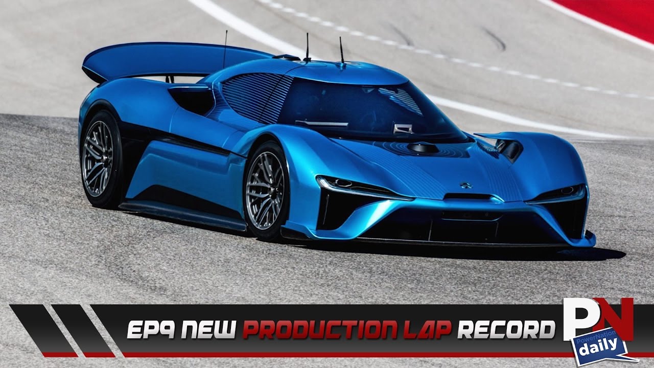 The NIO EP9 Sets The New Production Lap Record - YouTube