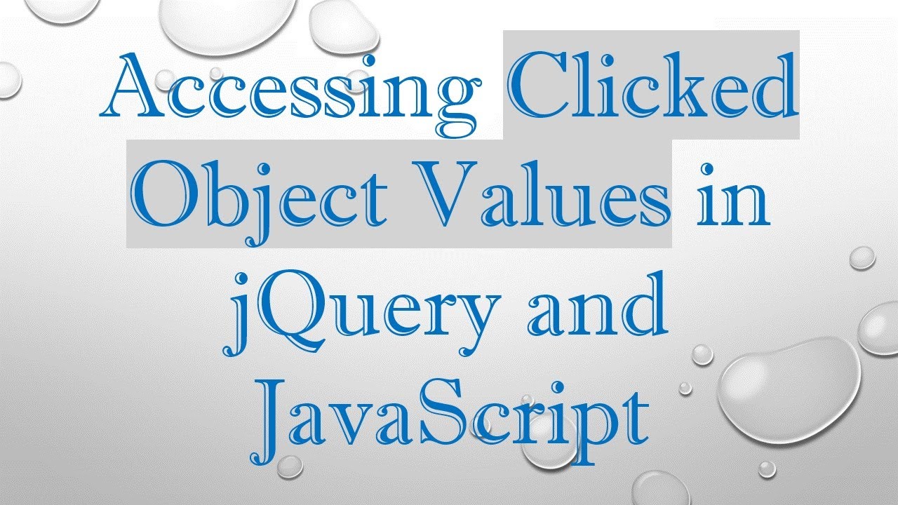 Accessing Clicked Object Values In Jquery And Javascript Youtube 0311