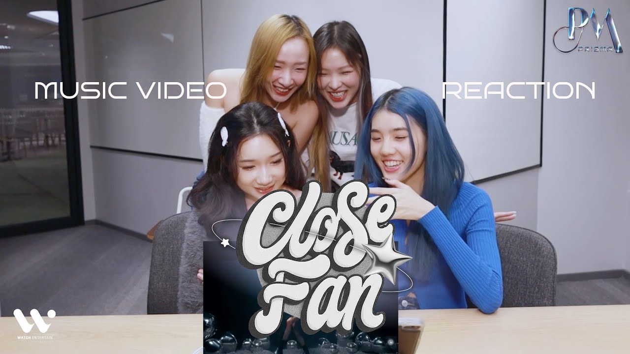 【REACTION】PRISMA - CLOSE FAN - YouTube