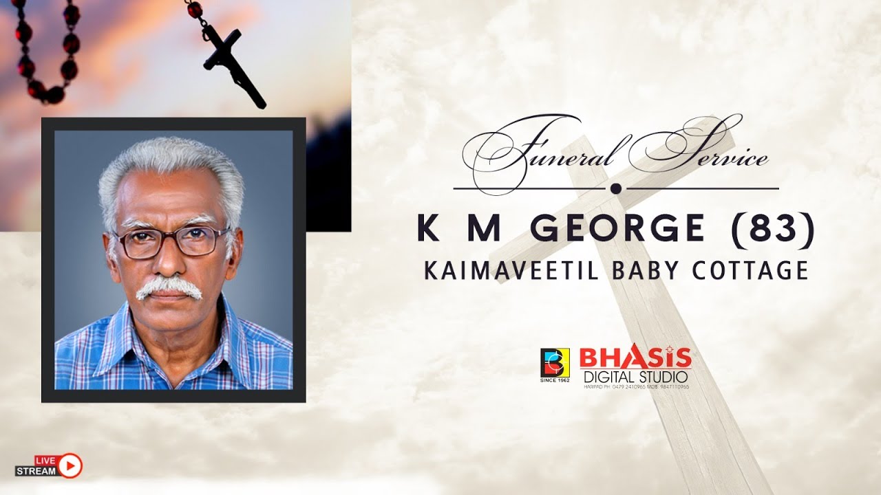 K M George | Funeral Service - YouTube