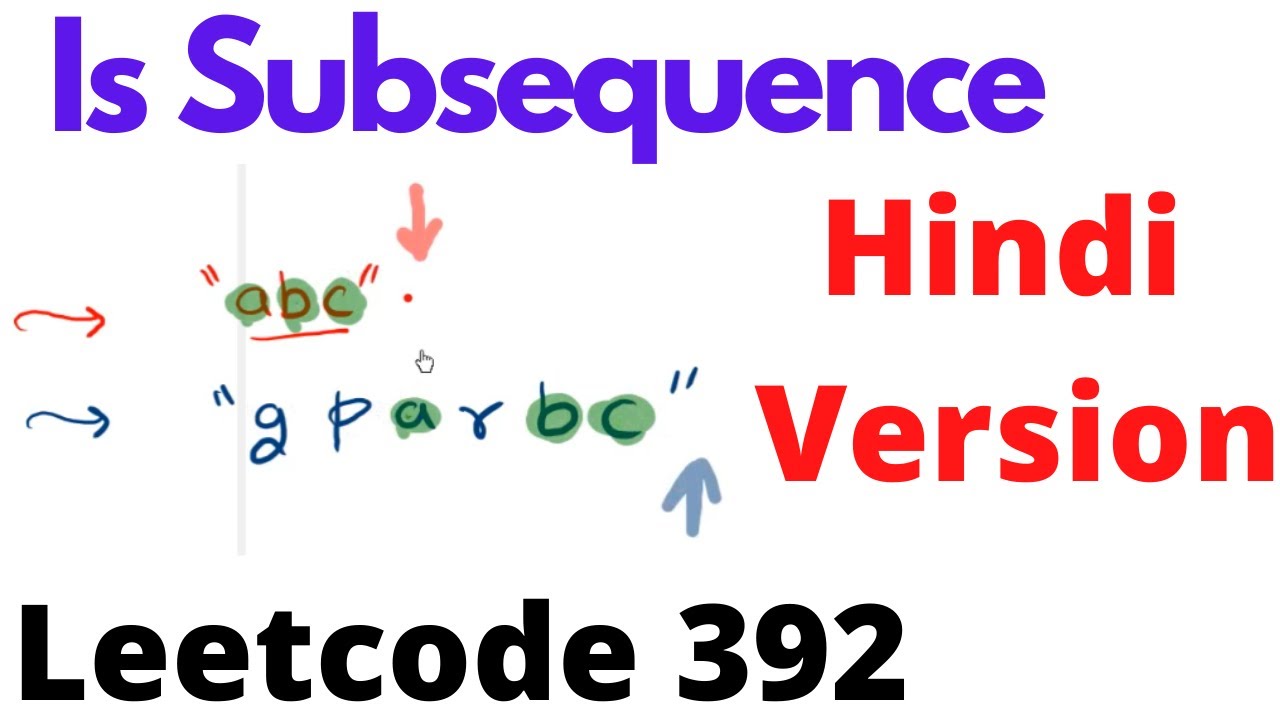 Is Subsequence Leetcode 392 Hindi Youtube