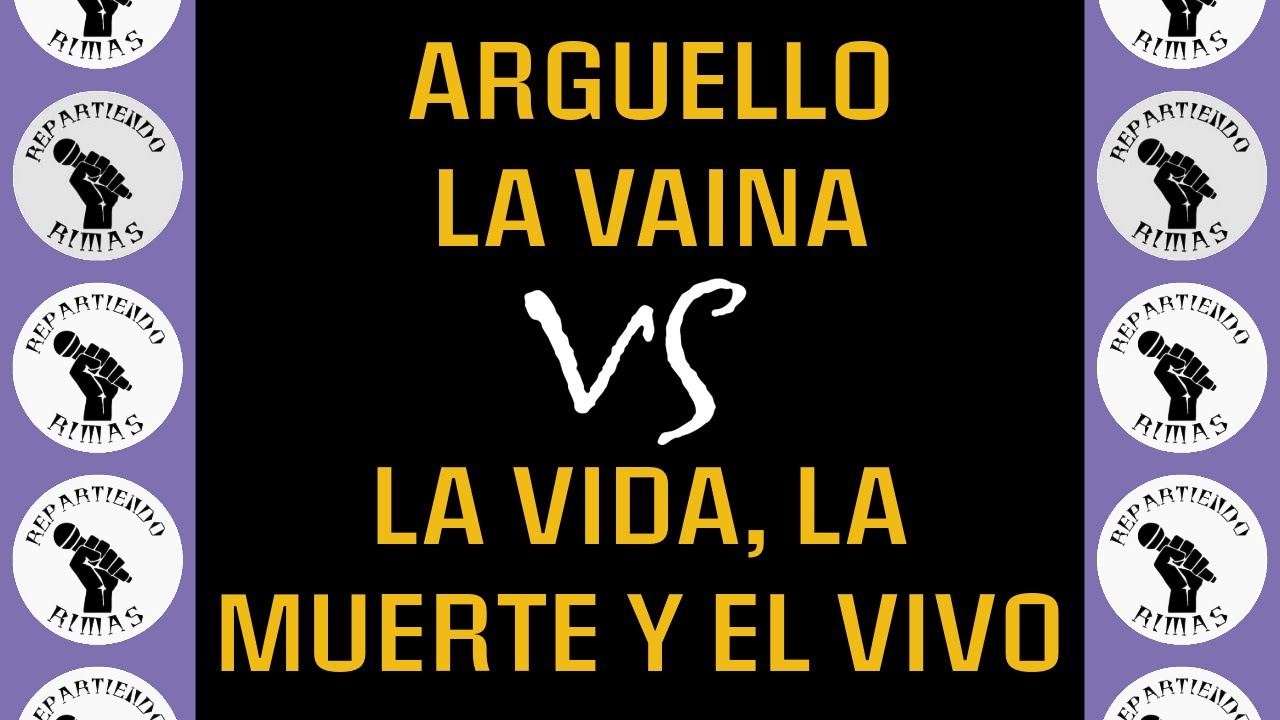 ARGUELLO LA VAINA vs LA VIDA, LA MUERTE Y EL VIVO I Semis I # ...