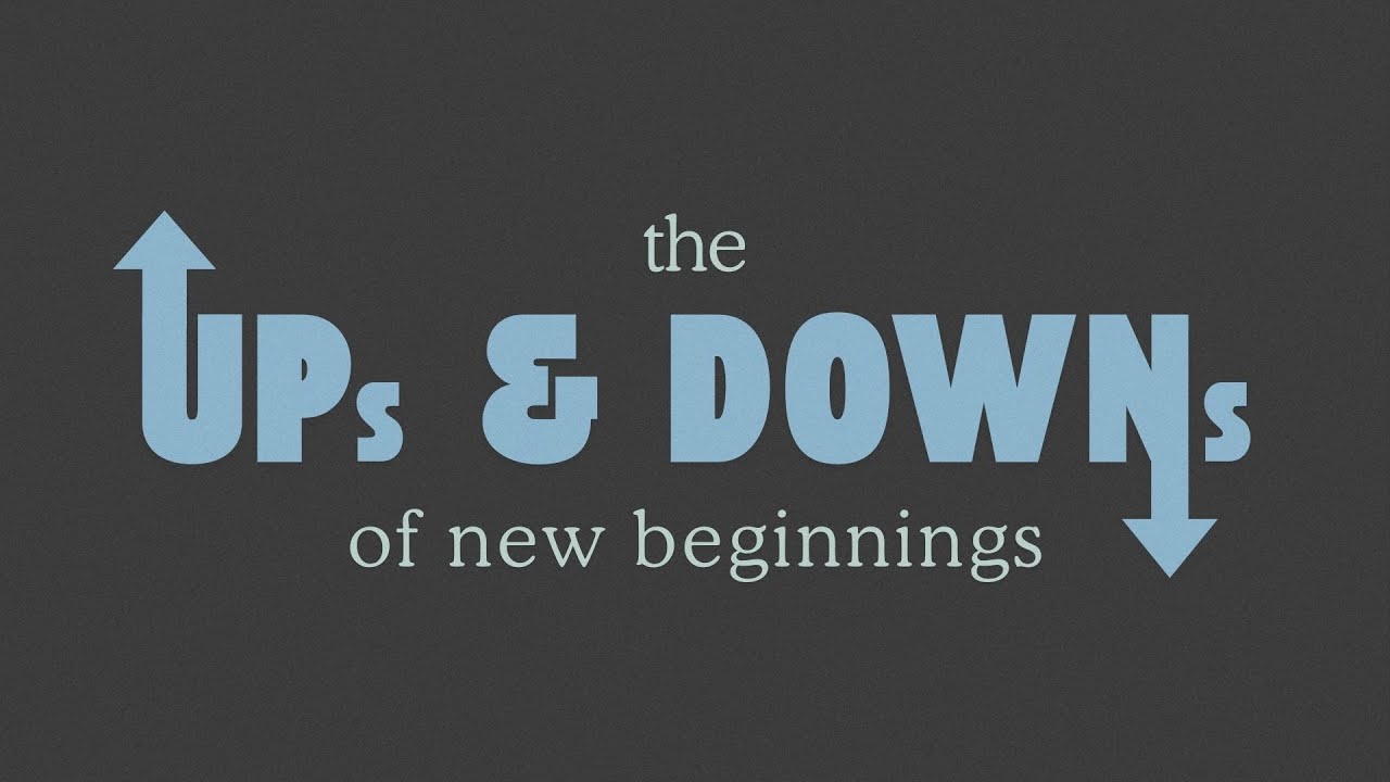 The Ups & Downs of New Beginnings // Pastor Meggie Bjertness - YouTube
