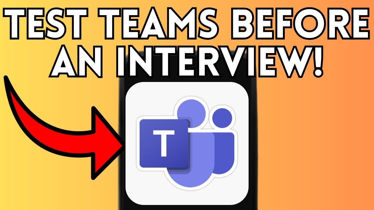 How to Test Microsoft Teams Before an Interview (Full Guide) 2025 ...