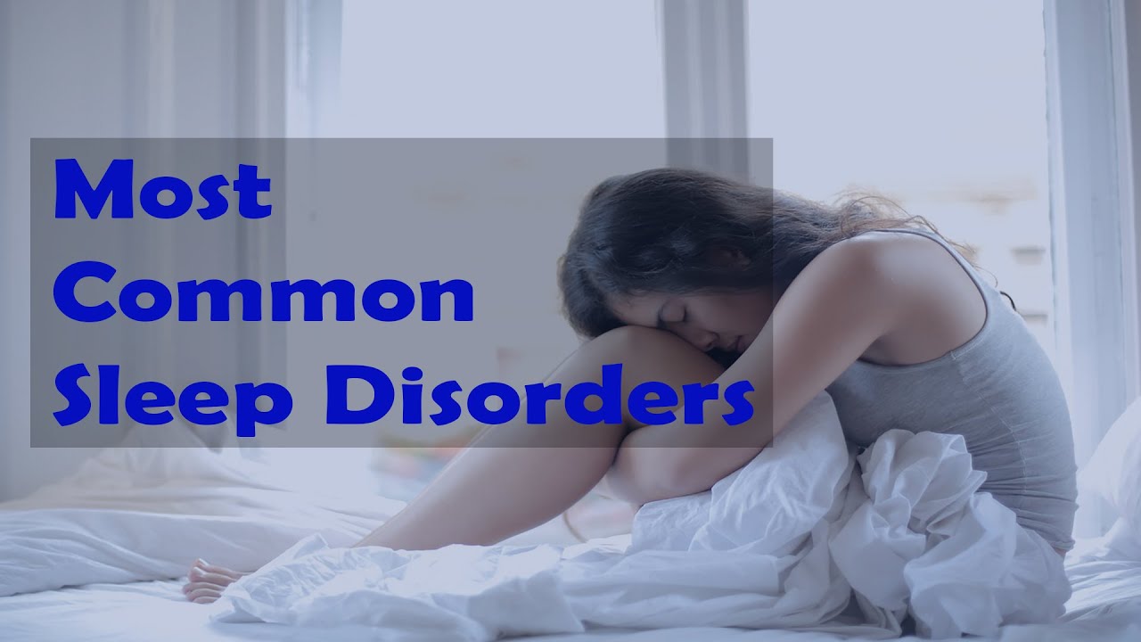 What Are The 4 Most Common Types Of Sleep Disorders | Brief Overview ...