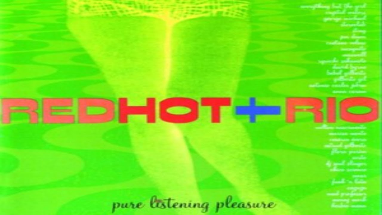 Red Hot + Rio (1996) - YouTube