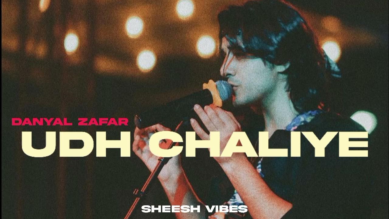Udh Chaliye - Danyal Zafar AKA Danny Zee (slowed + reverb) - YouTube