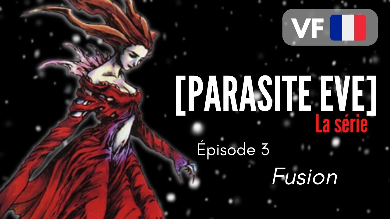 [DOUBLAGE VF] Parasite Eve - Ep3 - Fusion - YouTube
