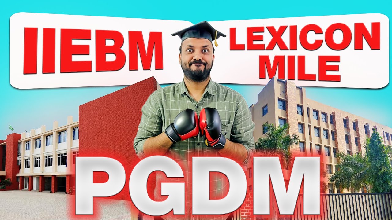 lexicon mile vs iiebm pgdm | iiebm pune pgdm review | lexicon mile pune ...