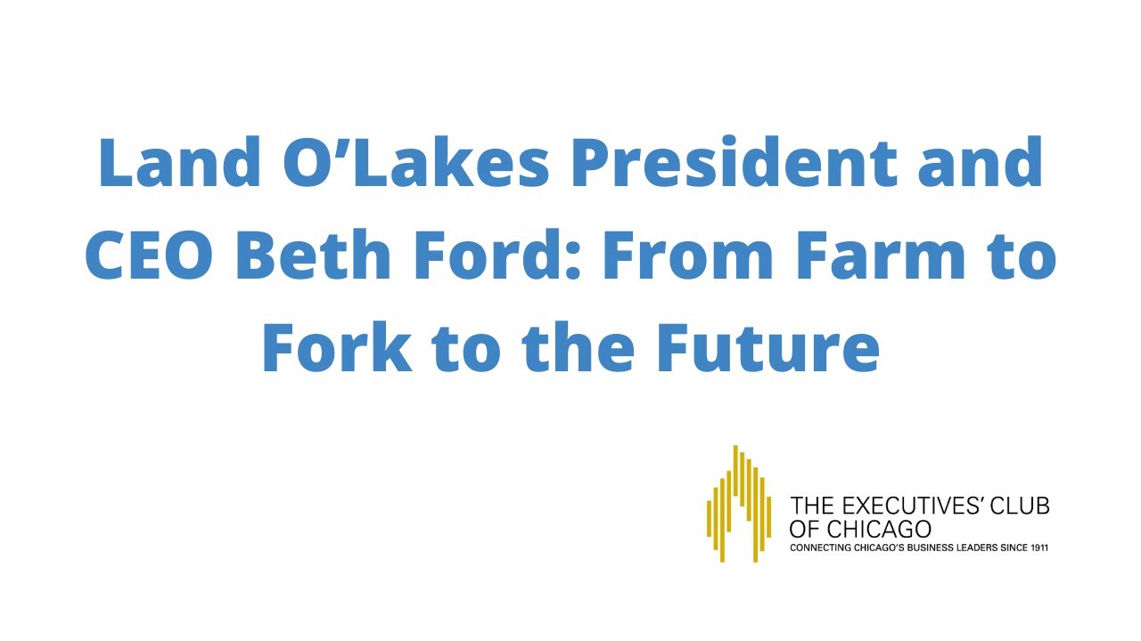 Land O’Lakes President and CEO Beth Ford: From Farm to Fork to the ...
