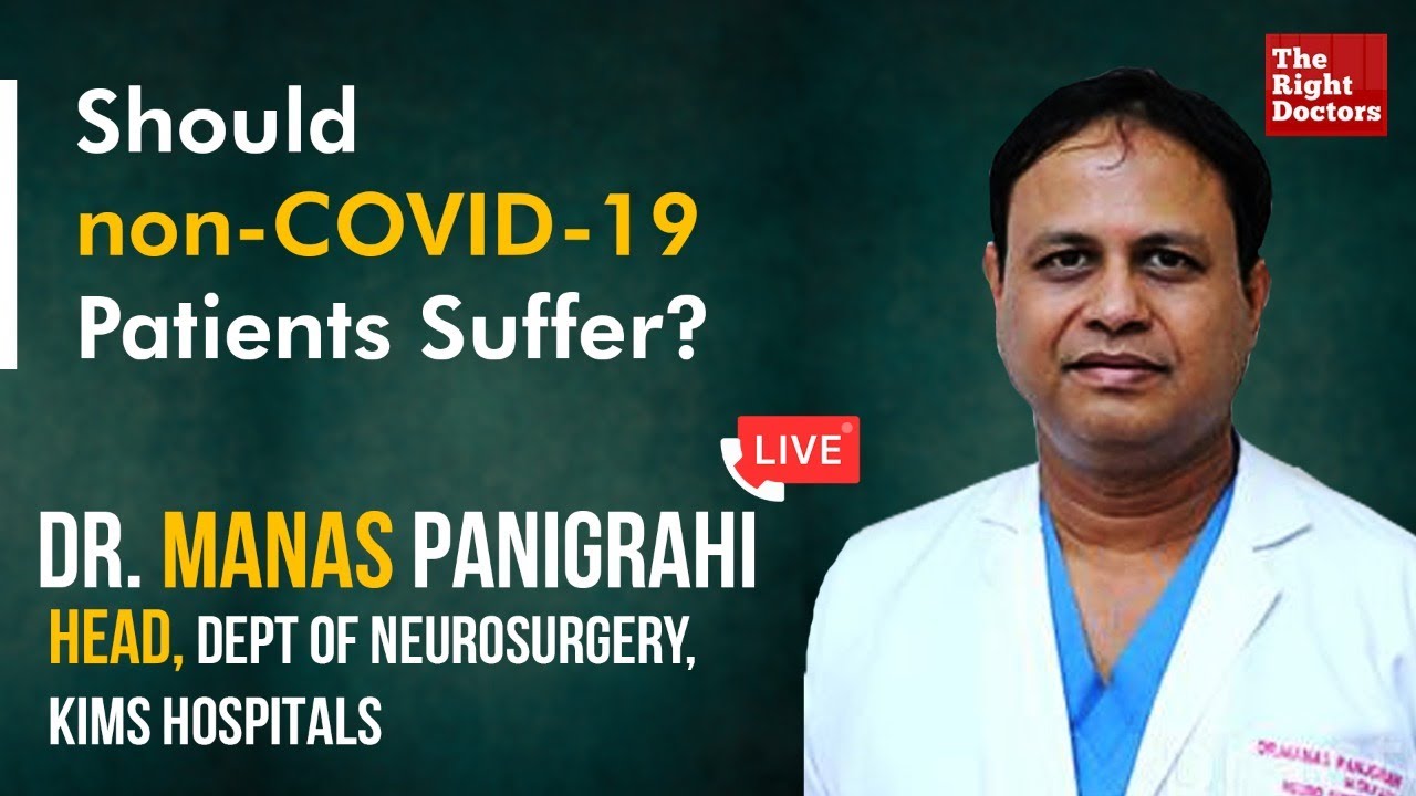 Should non-COVID-19 Patients Suffer? | Dr Manas Panigrahi, HOD ...