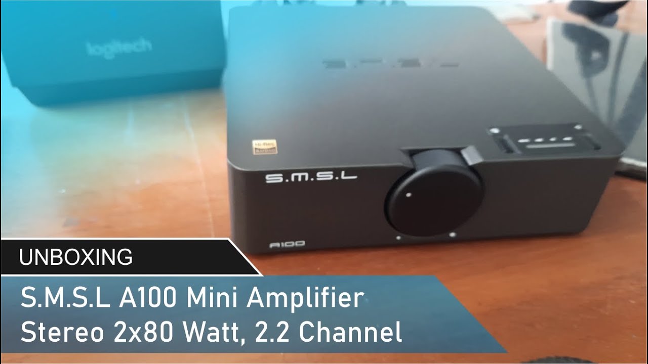 Just Unboxing - SMSL A100 Stereo 2.2 Channel Mini Amplifier 2x80 Watt ...