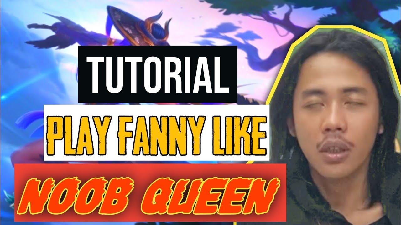 Fanny Tutorial For Beginners= 150 Matches and Below And Big Announcement! |MLBB - YouTube