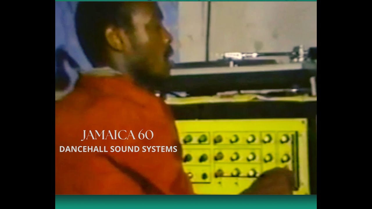 Jamaica 60 Icons: Celebrating Dancehall Sound Systems - YouTube