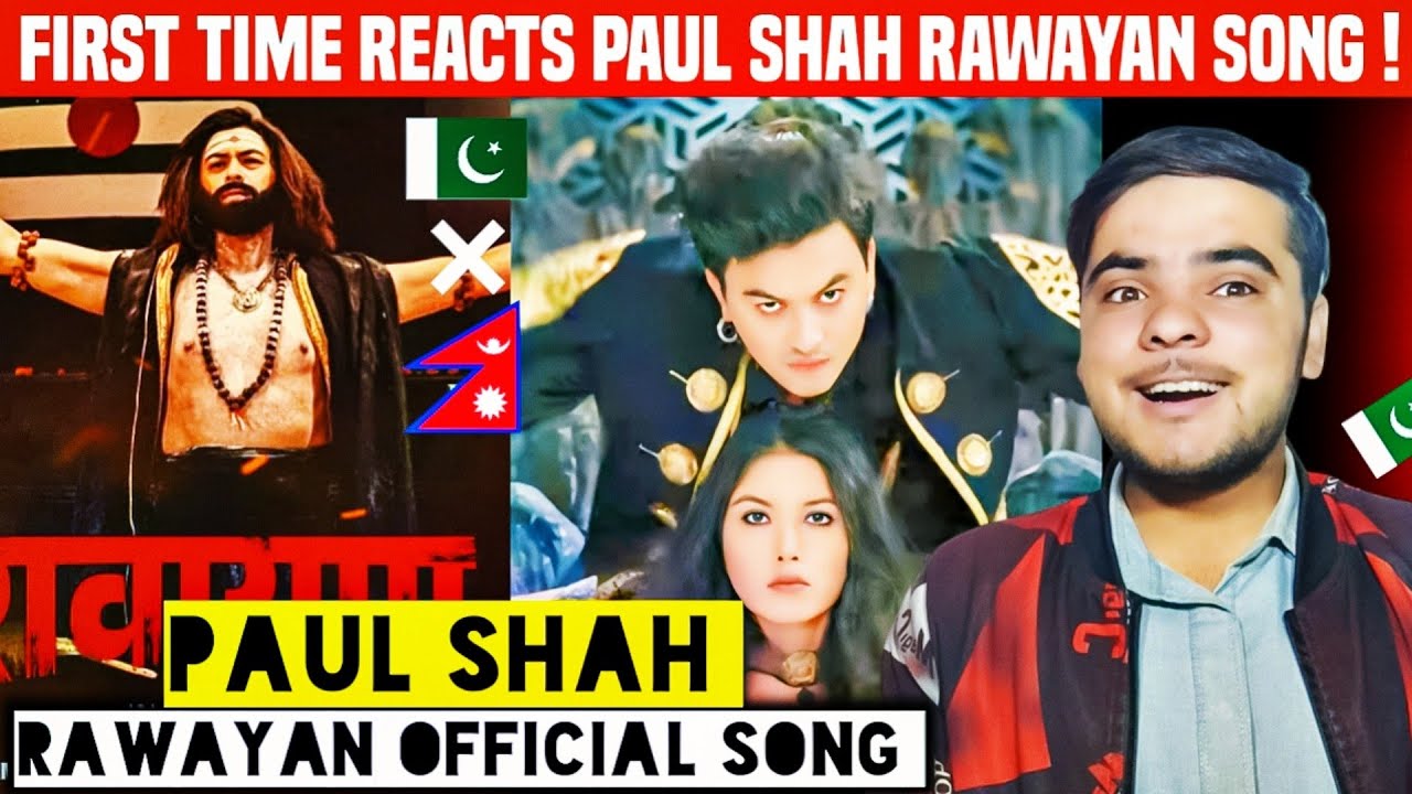 Pakistani 🇵🇰 Reacts RAWAYAN | Nepali Movie Official Title Song | Paul ...