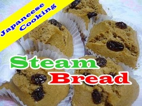 STEAM BREAD - HOW TO MAKE JAPANESE STEAM BREAD - YouTube