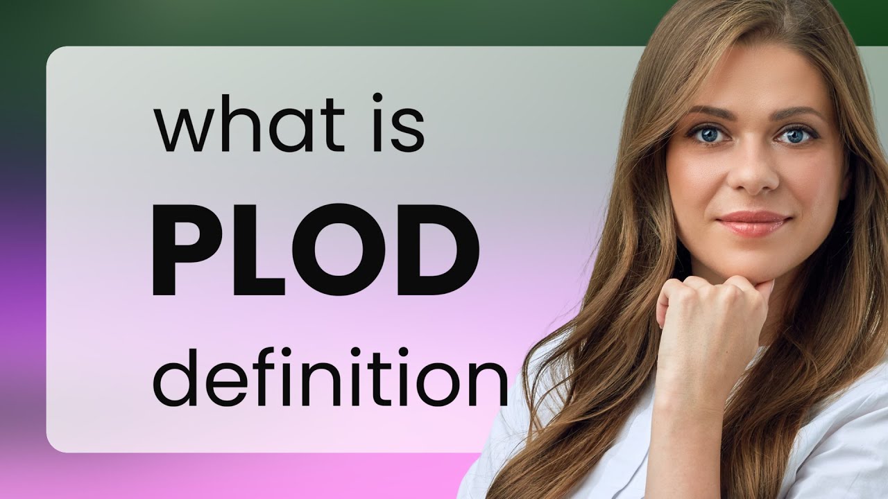 Plod — PLOD meaning - YouTube