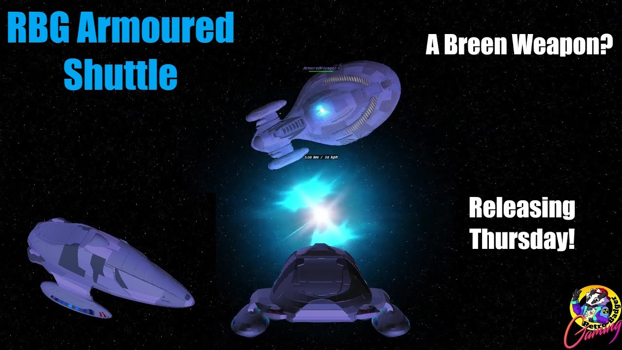 NEW SHIP RBG Armoured Shuttle - Weapons Tests Star Trek Voyager ...