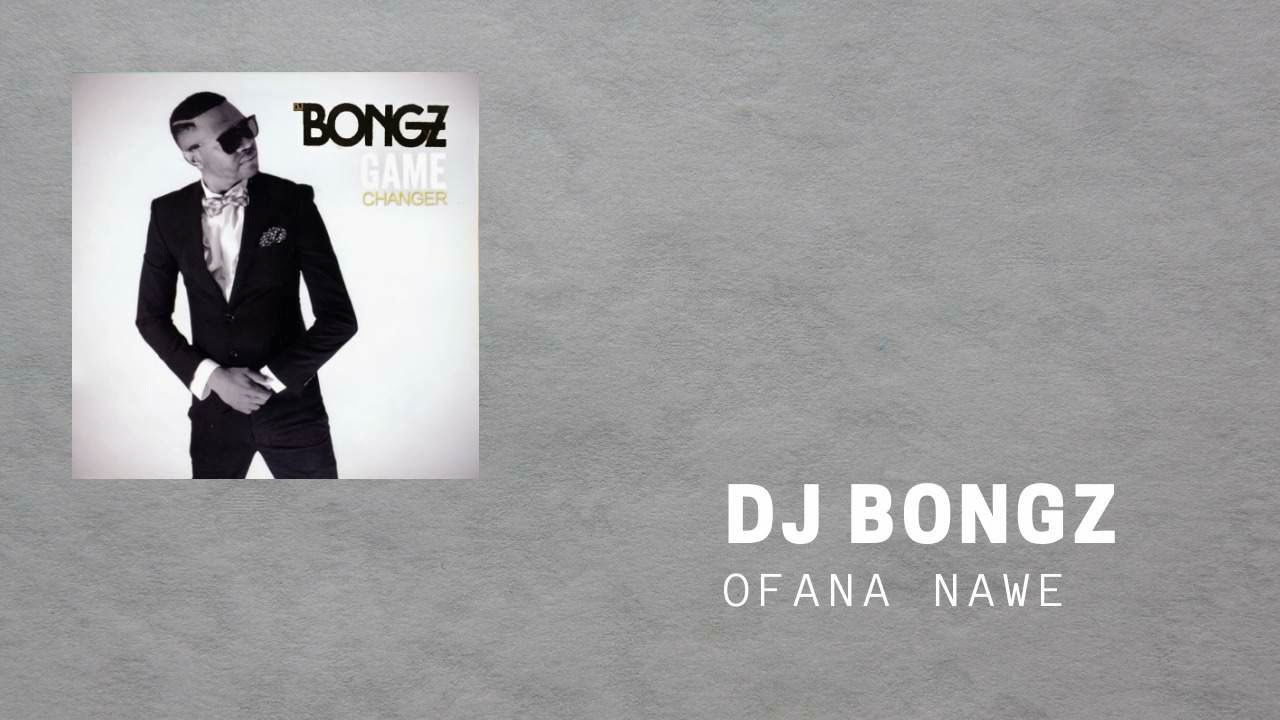 Ofana nawe - DJ Bongz (feat. Sobz) - YouTube
