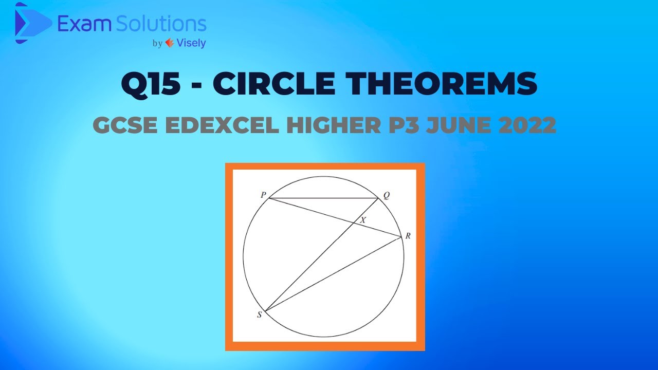 GCSE Edexcel June 2022 Higher Paper 3 Q15 - Circle Theorems ...
