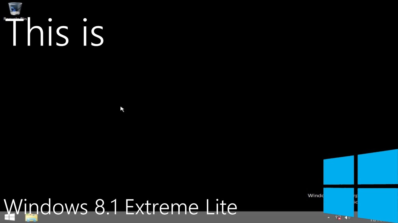 This Is Windows 8.1 Extreme Lite - YouTube