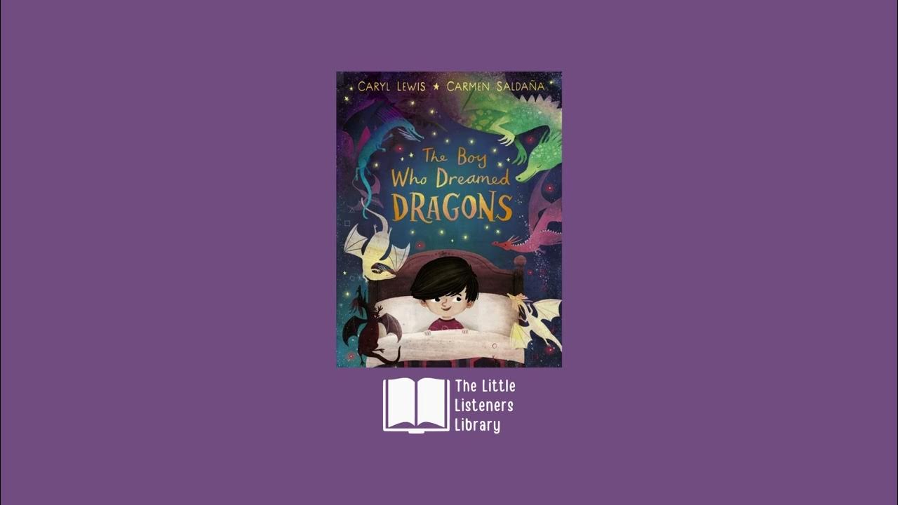 📖 The boy who dreamed dragons ☁️🐉 – Kids audiobooks read aloud - YouTube