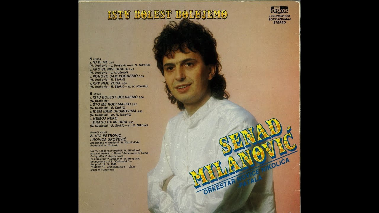 Senad Milanovic - Istu bolest bolujemo - (Audio 1989) - YouTube