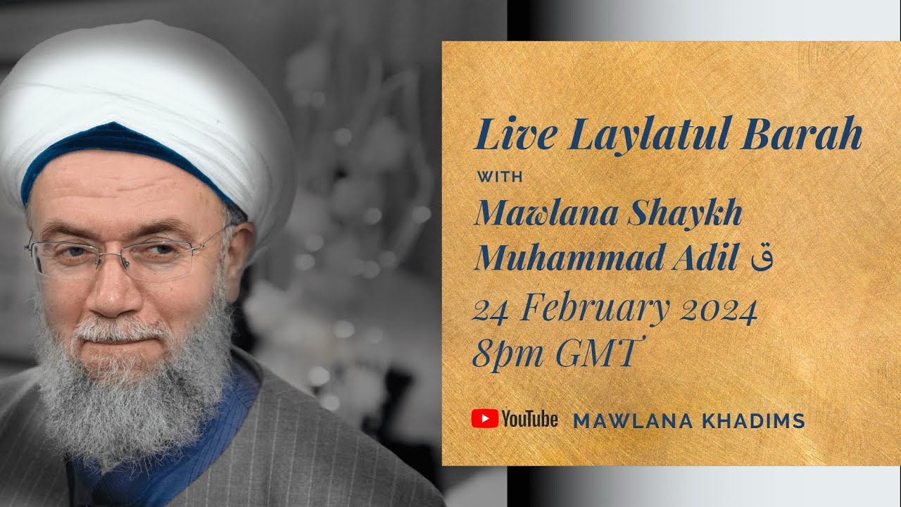 Live Laylatul Barah with Mawlana Shaykh Muhammad Adil - YouTube