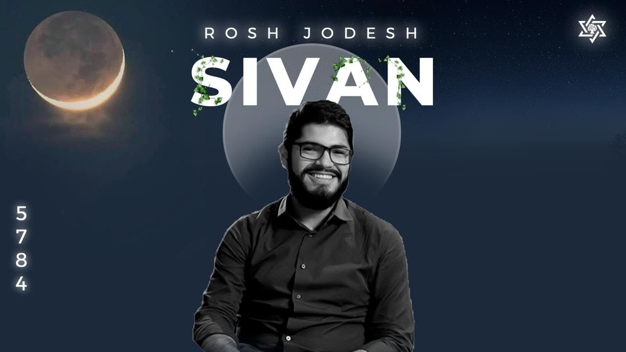 Rosh Jodesh Sivan | Moshé Hernández| 5784 - YouTube