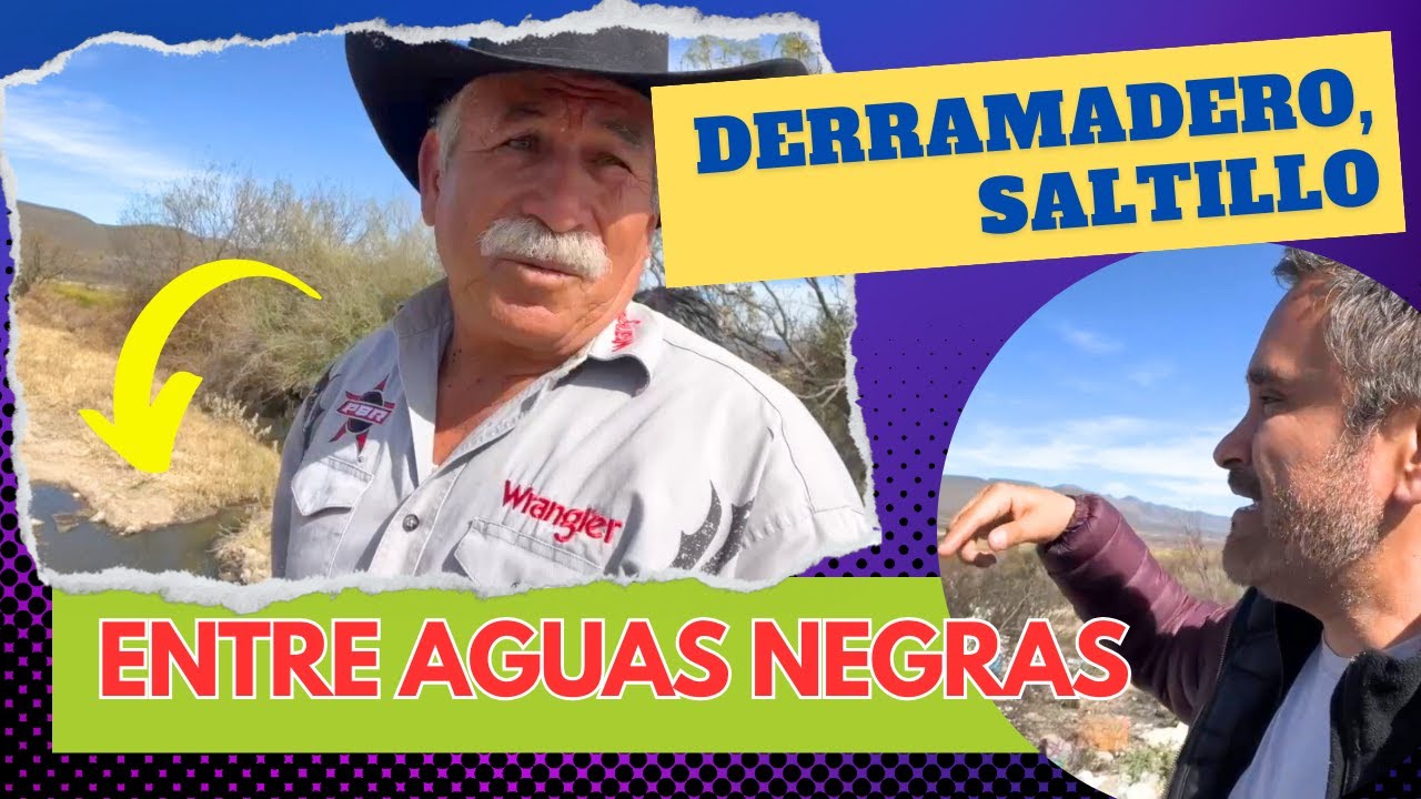 Habitantes de Derramadero, Saltillo, viviendo entre aguas negras - YouTube