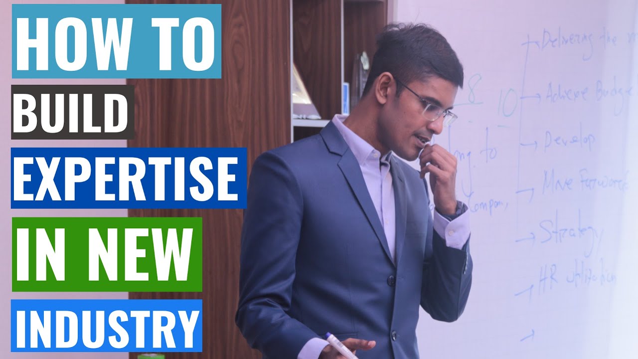 How to build expertise in new industry very fast - YouTube