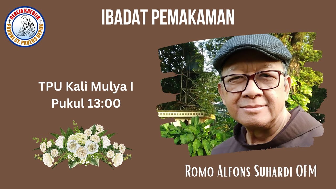 LIVE STREAMING IBADAT PEMAKAMAN ROMO ALFONS SUHARDI OFM, JUMAT 13 ...
