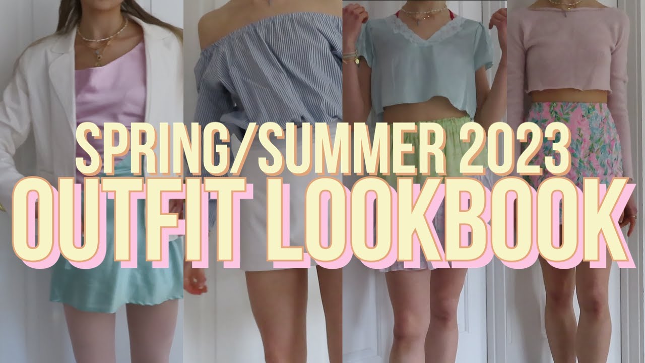 SPRING/SUMMER OUTFIT LOOKBOOK 2023 // outfit inspo - YouTube