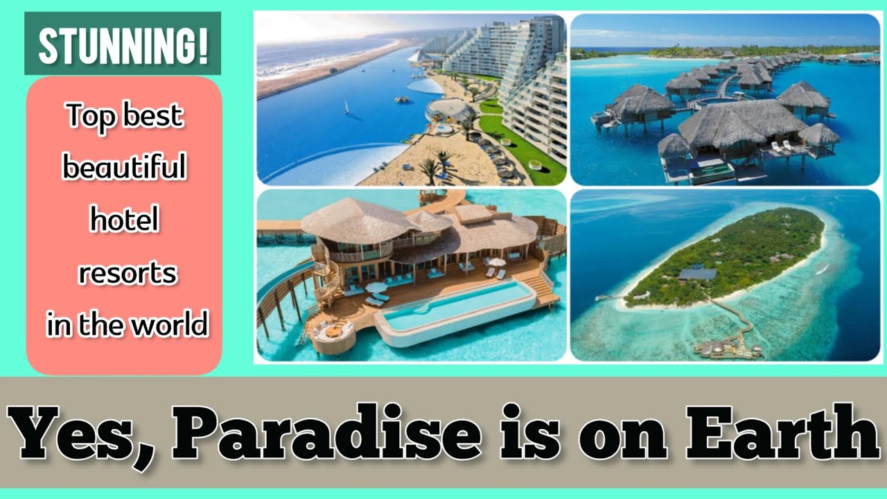 Top best hotel resorts in the world || Beautiful 5 star resorts - YouTube