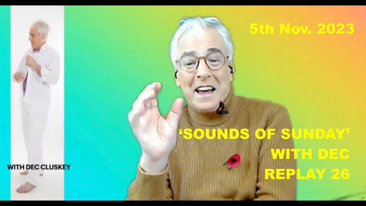 SOUNDS OF SUNDAY WITH DEC REPLAY 26 05112923 - YouTube