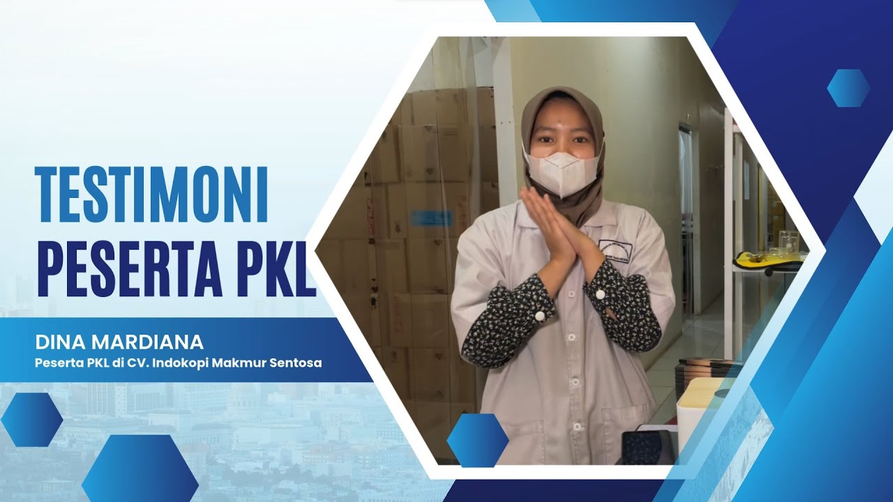 Testimoni : Dina Mardiana (Peserta PKL di CV. Indokopi Makmur Sentosa ...