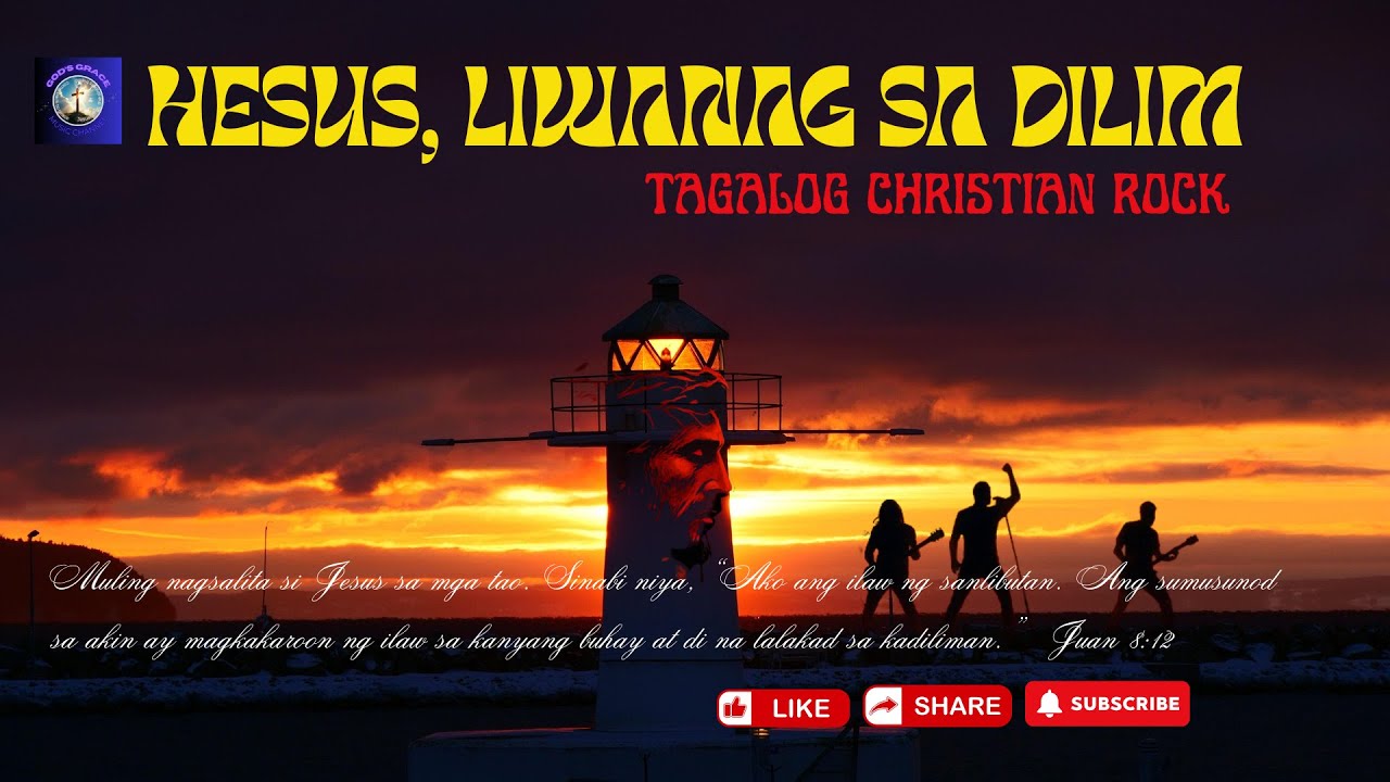 Hesus, Liwanag sa Dilim | Tagalog Christian Rock - YouTube