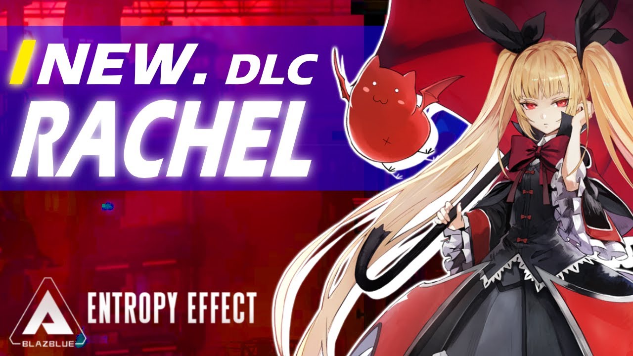 New DLC Character is Here - Rachel Alucard - Blazblue Entropy Effect ...