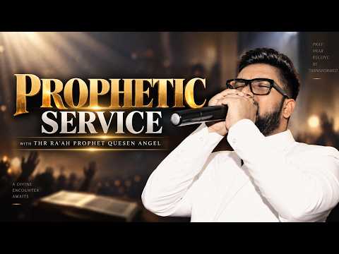 🔥 PROPHETIC SERVICE // THE RA’AH PROPHET QUESEN ANGEL 🔥